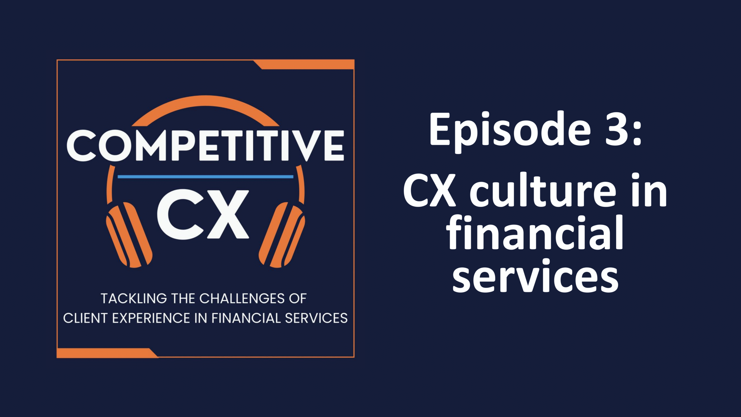 CX culture in financial services
